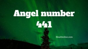 Angel Number 441 – Meaning and Symbolism