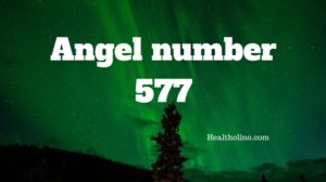 Angel Number 577 – Meaning and Symbolism