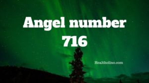 Angel Number 716 – Meaning and Symbolism